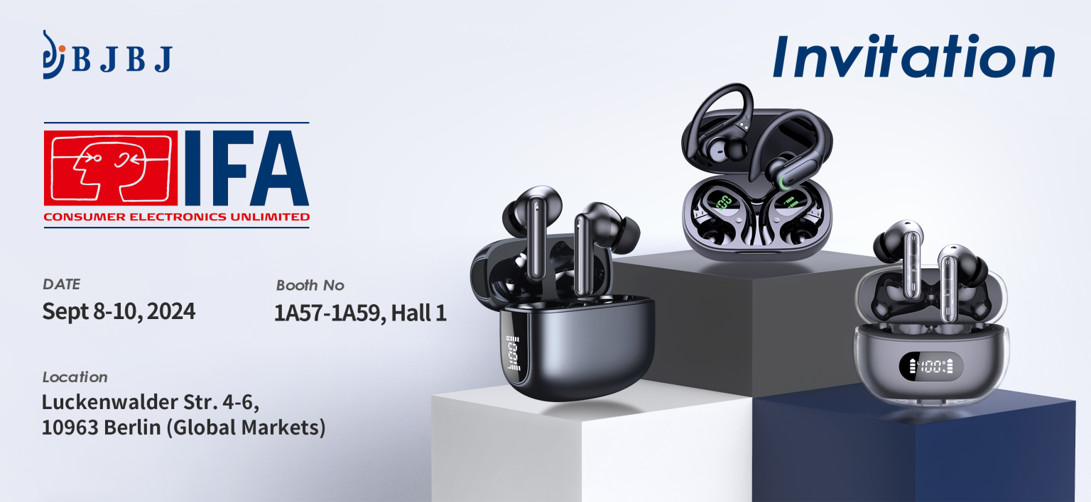 2024 IFA Berlin Electronics Show for BJBJ - BJBJEARBUDS